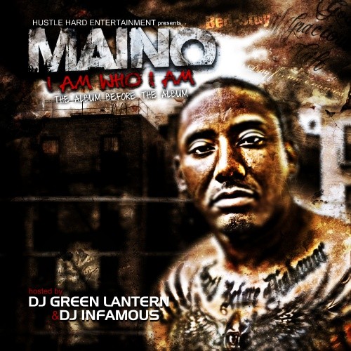 I Am Who I Am: The Album Before the Album by Maino (Mixtape, Gangsta ...