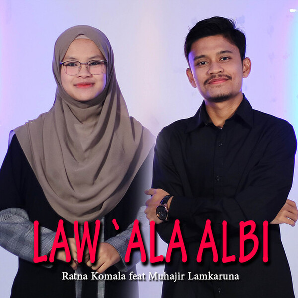 Law `ala Albi by Ratna Komala & Muhajir Lamkaruna (Single, Qasidah modern): Reviews, Ratings ...