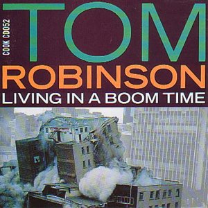 Living in a Boom Time by Tom Robinson (Album): Reviews, Ratings, Credits, Song list - Rate Your ...