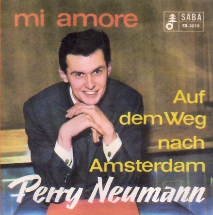 Mi amore / Auf dem Weg nach Amsterdam by Perry Neumann (Single; SABA ...