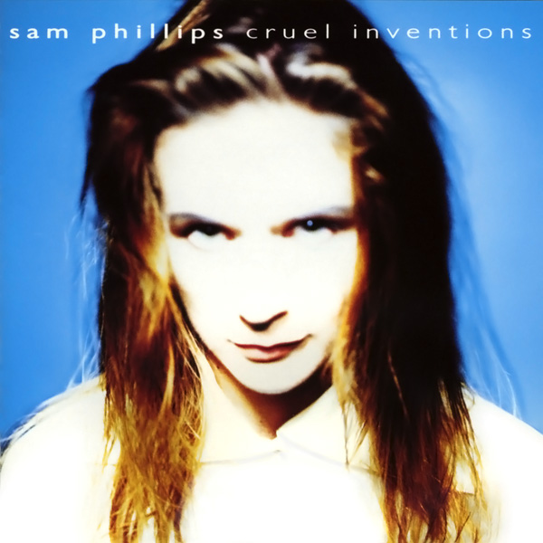 Cruel Inventions by Sam Phillips (Album, Pop Rock): Reviews, Ratings ...