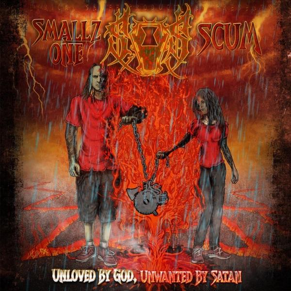 Unloved by God, Unwanted by Satan by Smallz One & Scum (Album; Lyrikal ...