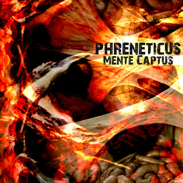 Mente Captus by Phreneticus (Album, Hi-Tech Psytrance): Reviews ...