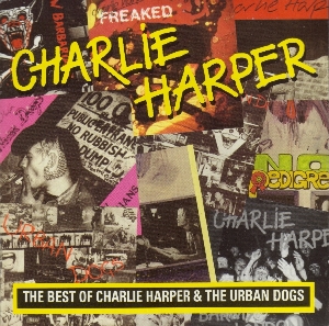 New Barbarians: The Best of Charlie Harper & The Urban Dogs by Charlie ...