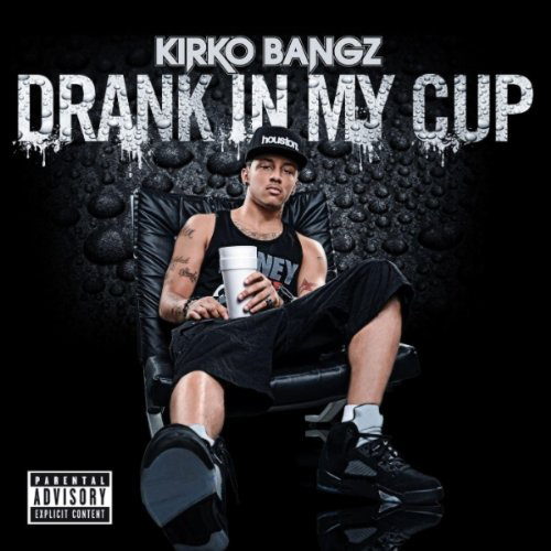 Drank In My Cup by Kirko Bangz (Single, Pop Rap): Reviews, Ratings ...