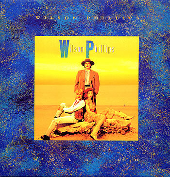 Wilson Phillips - Hold On - Lyrics and ratings - Rate Your Music