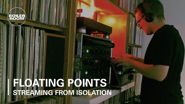 Boiler Room: Streaming From Isolation by Floating Points featuring KDV ...