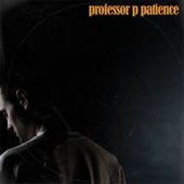 Patience by Professor P (Album, Jazz Rap): Reviews, Ratings, Credits ...