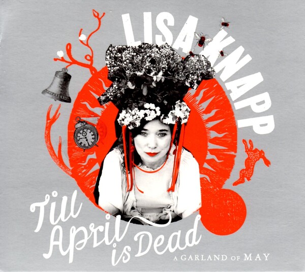 Till April Is Dead - A Garland of May by Lisa Knapp (Album, English ...