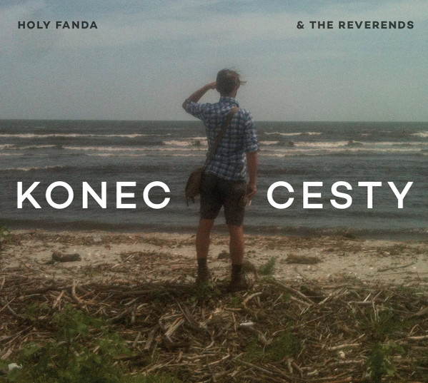 Konec cesty by Holy Fanda & The Reverends (Album): Reviews, Ratings ...