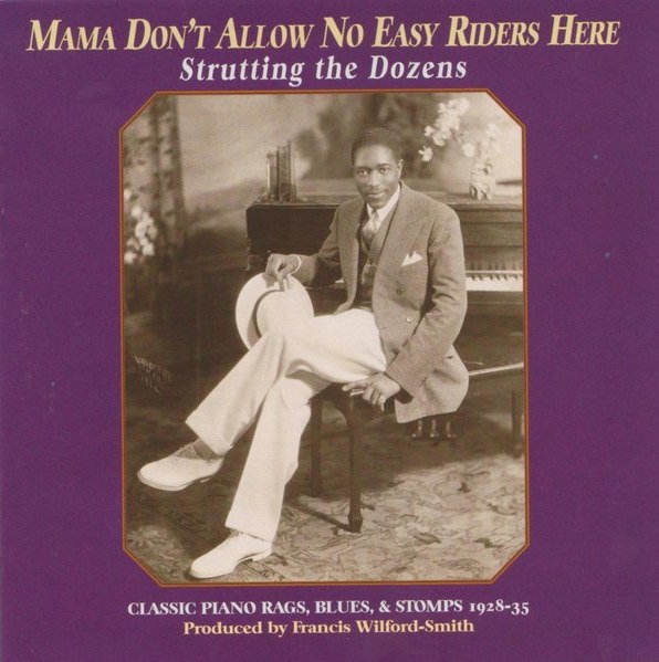 Mama Don't Allow No Easy Riders Here: Strutting the Dozens by Various ...