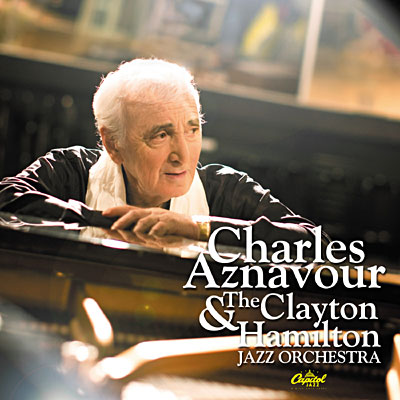 Charles Aznavour and the Clayton Hamilton Jazz Orchestra by Charles ...