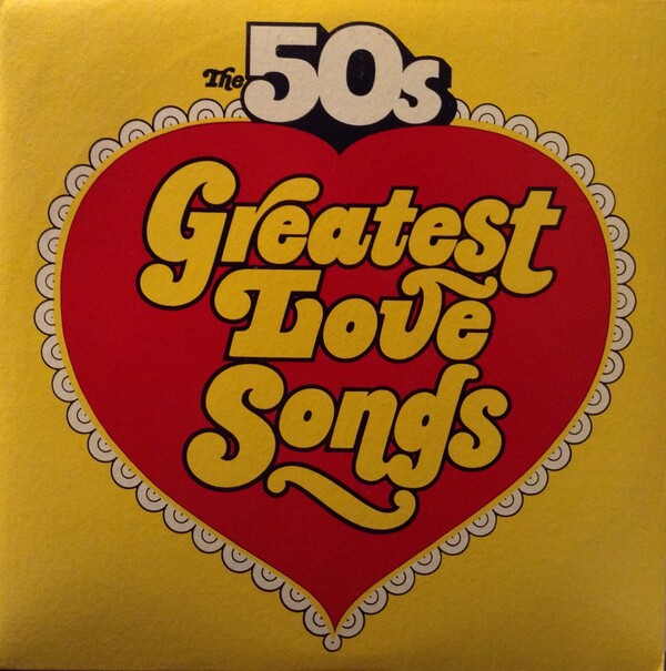 The 50s Greatest Love Songs / The 50s Golden Hits to Remember by ...