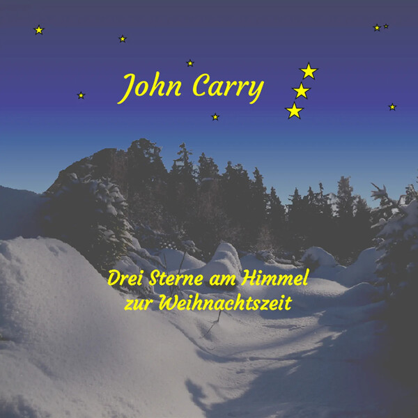 Drei Sterne am Himmel zur Weihnachtszeit by John Carry (Single ...
