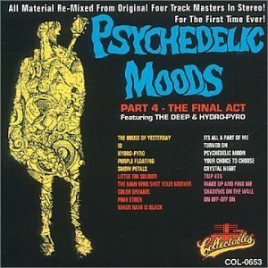 Psychedelic Moods: Part 4 - The Final Act by The Deep / Hydro-Pyro (Compilation, Psychedelic ...