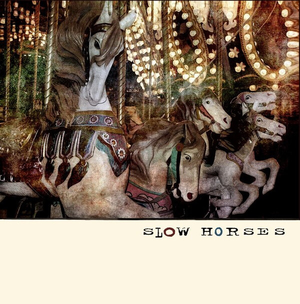 Slow Horses by Slow Horses (Album): Reviews, Ratings, Credits, Song ...