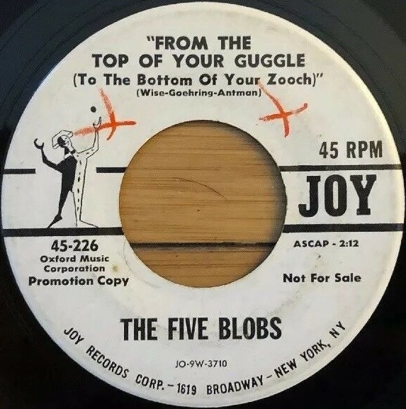 From the Top of Your Guggle (To the Bottom of Your Zooch) / Rockin' Pow Wow by The Five Blobs ...