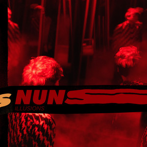 Illusions by Nuns (Single): Reviews, Ratings, Credits, Song list - Rate ...