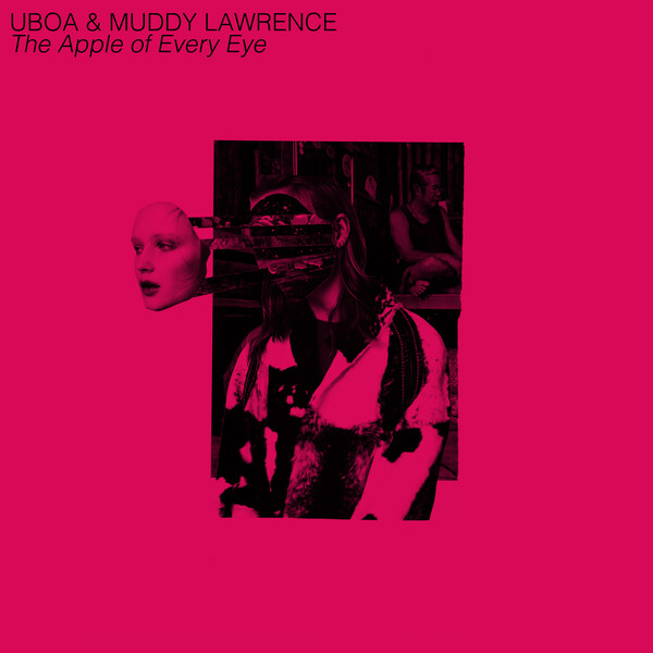 The Apple of Every Eye by Uboa & Muddy Lawrence (EP, Death Industrial ...