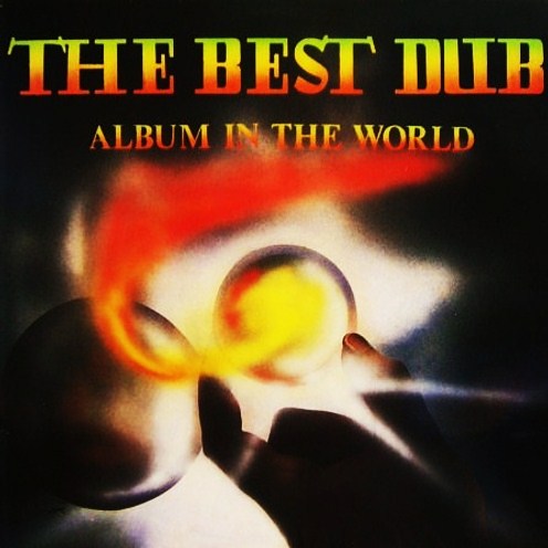 The Best Dub Album in the World by Phil Pratt (Album, Dub): Reviews ...