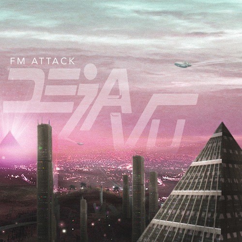 Deja Vu by FM Attack (Album, Synthwave): Reviews, Ratings, Credits, Song list - Rate Your Music