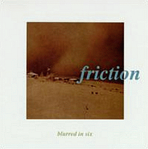 Blurred in Six by Friction (Album; Allied; Allied No. 39): Reviews ...