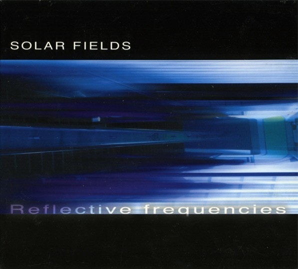 Reflective Frequencies by Solar Fields (Album, Psybient): Reviews ...