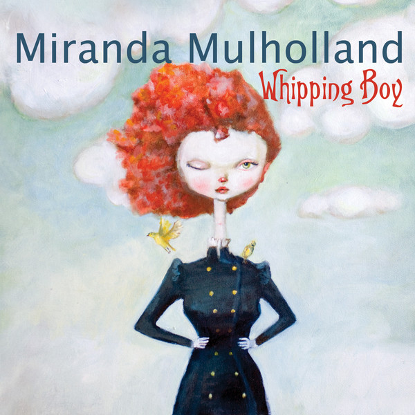 Whipping Boy by Miranda Mulholland (Album): Reviews, Ratings, Credits ...