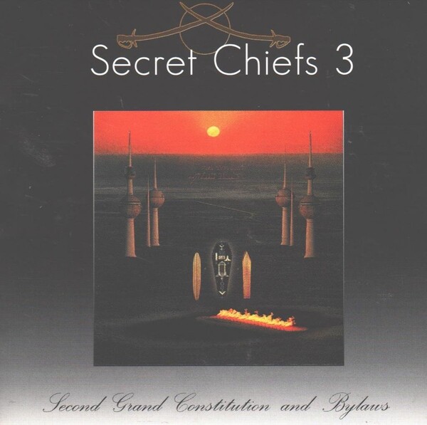 Second Grand Constitution and Bylaws: Hurqalya by Secret Chiefs 3 ...