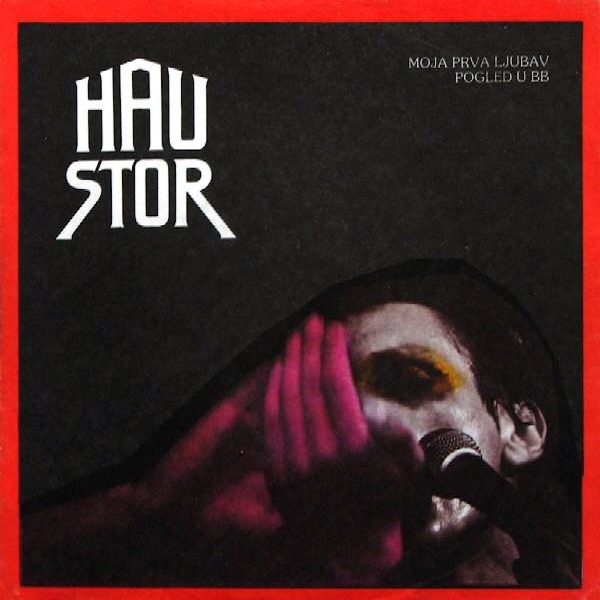 Moja prva ljubav / Pogled u BB by Haustor (Single, New Wave): Reviews, Ratings, Credits, Song ...