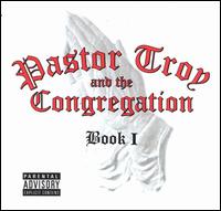 Book I by Pastor Troy & The Congregation (Album, Dirty South): Reviews ...