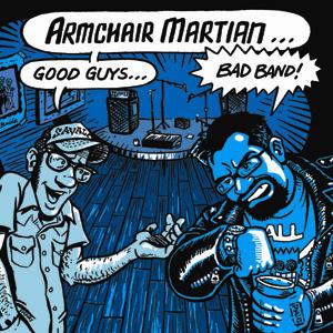 Good Guys... Bad Band by Armchair Martian (Compilation; Suburban Home ...