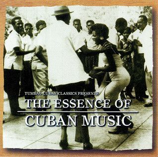 The Essence of Cuban Music by Various Artists (Compilation, Son cubano ...