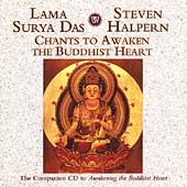 Chants to Awaken the Buddhist Heart by Lama Surya Das & Steven Halpern ...