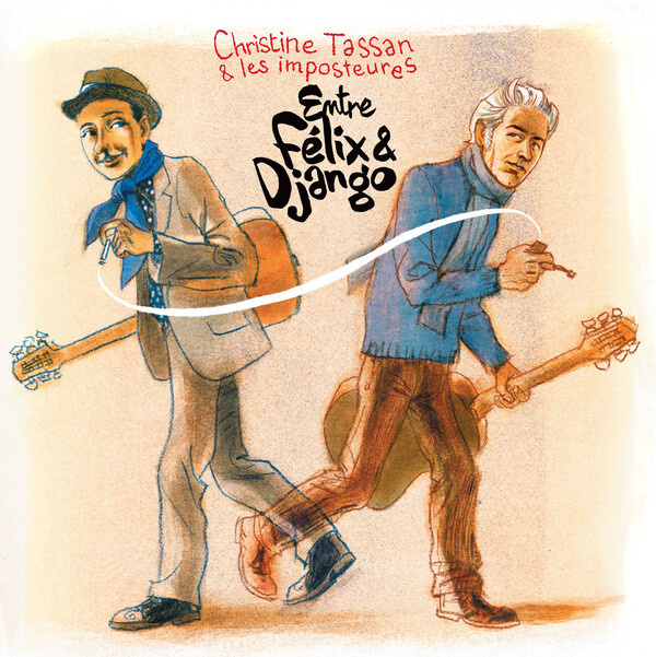 Entre Félix et Django by Christine Tassan et Les Imposteures (Album ...