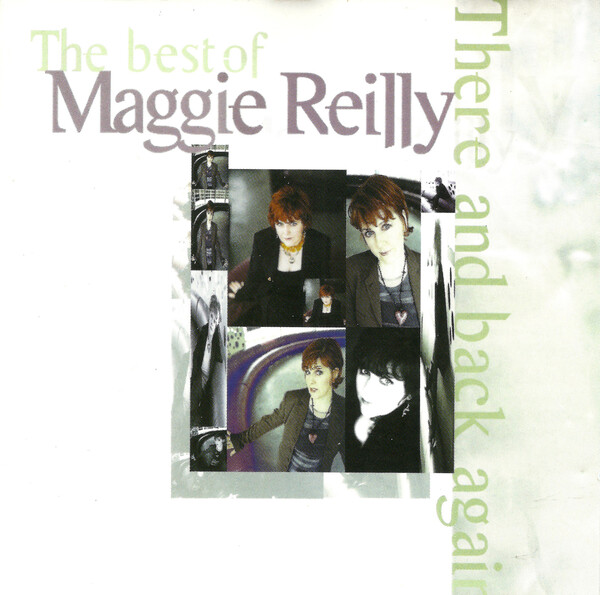 The Best of Maggie Reilly: There and Back Again by Maggie Reilly ...