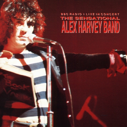 BBC Radio 1 Live in Concert by The Sensational Alex Harvey Band (Album ...