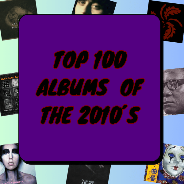 Top 100 Albums from the 2010´s - Rate Your Music