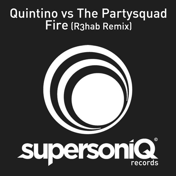 Fire (R3hab Remix) by Quintino & The Partysquad (Single, Dutch House ...