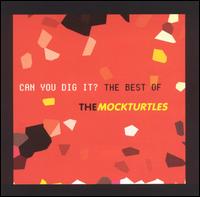 Can You Dig It?: The Best of The Mock Turtles by The Mock Turtles ...