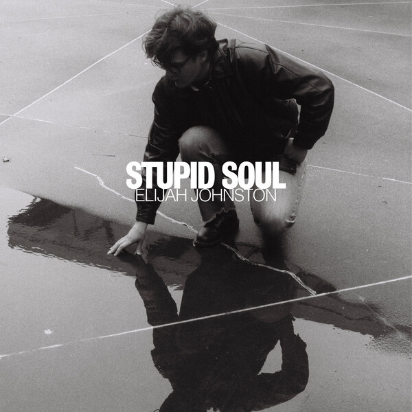 Stupid Soul by Elijah Johnston (Album): Reviews, Ratings, Credits, Song ...