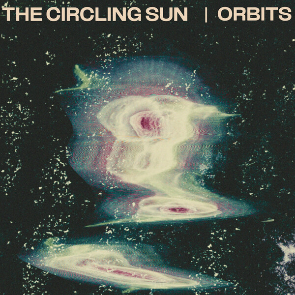 Orbits by The Circling Sun (Album): Reviews, Ratings, Credits, Song ...