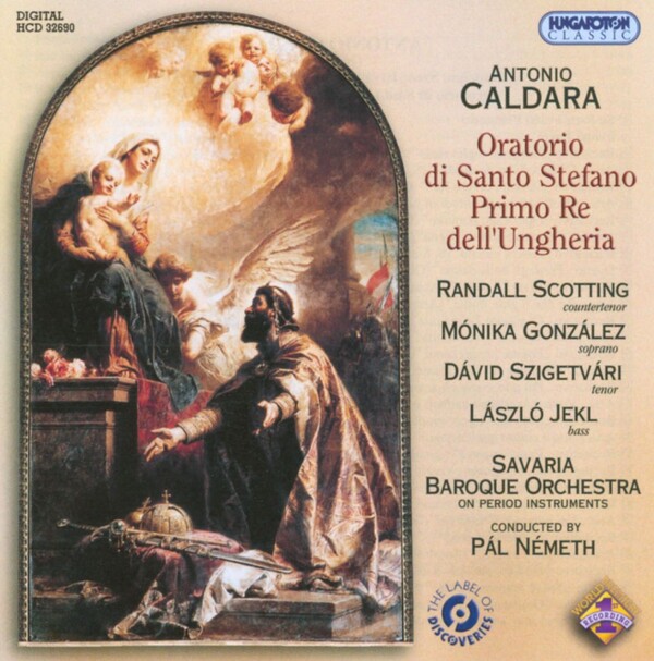 Oratorio de Santo Stefano, Primo Re dell'Ungheria by Capella Savaria ...