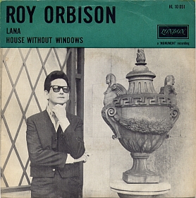 Lana / House Without Windows by Roy Orbison (Single; London; HL 10 051 ...