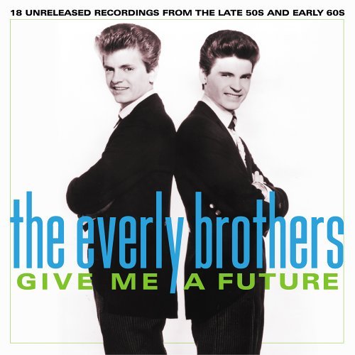 Give Me a Future by The Everly Brothers (Album, Pop): Reviews, Ratings ...