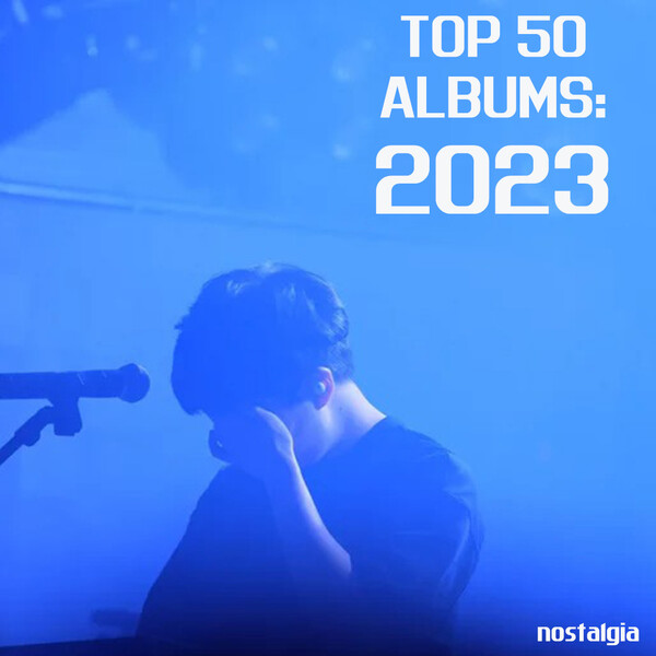 Nostalgia's Top 50 Albums: 2023 - Rate Your Music