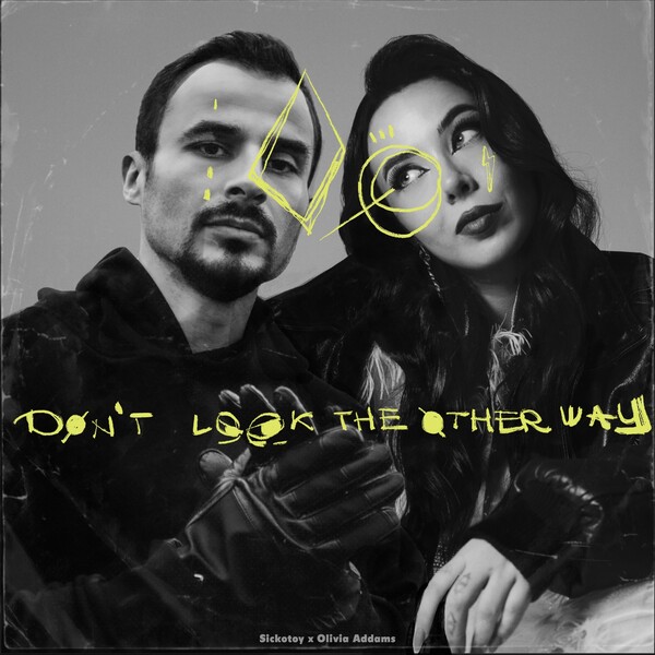 Don't Look the Other Way by Sickotoy & Olivia Addams (Single, Dance-Pop ...