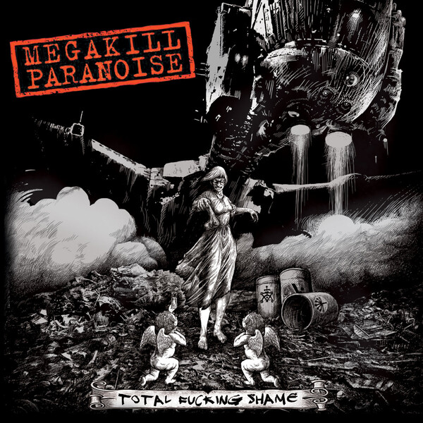 Total Fucking Shame by Megakill Paranoise (Album): Reviews, Ratings ...