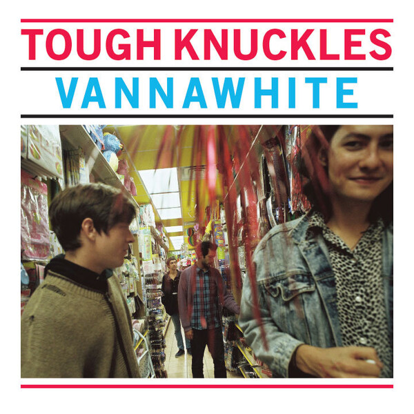 Vannawhite by Tough Knuckles (Album): Reviews, Ratings, Credits, Song ...