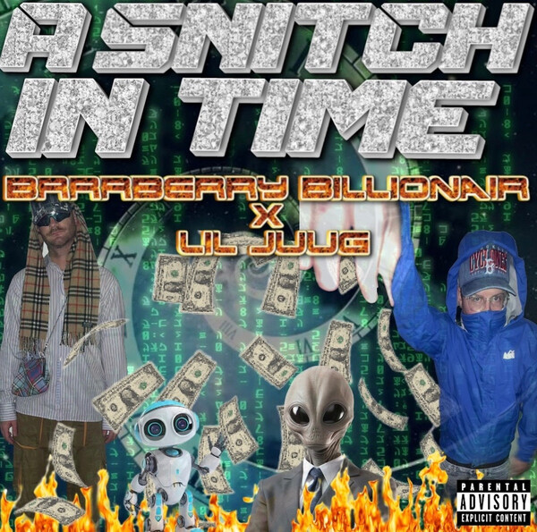 A SNITCH IN TIME by BRRRBERRY BILLIONAIR & LIL JUUG (Album): Reviews ...